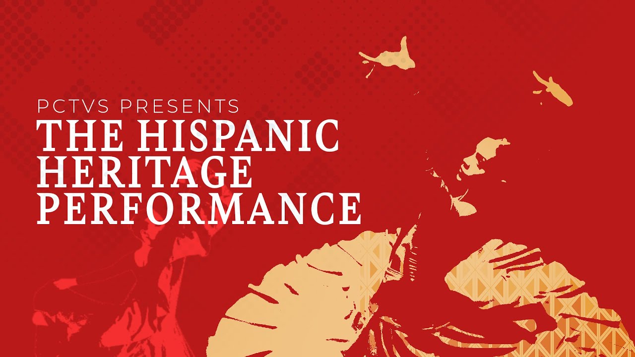 PCTVS Presents 2022 Hispanic Heritage Performance | Show begins 8:30am ...