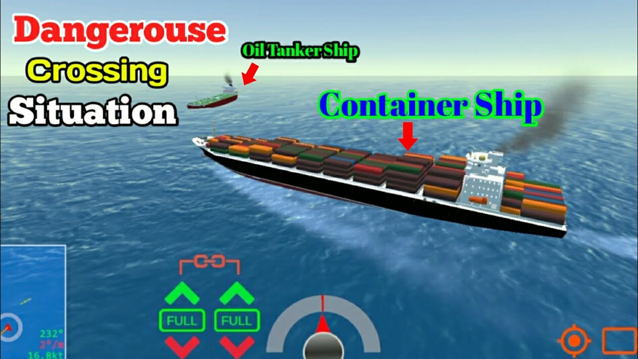 Dangerouse crossing situation of Conatainer ship and Oil Tanker ship ⬆️ ...