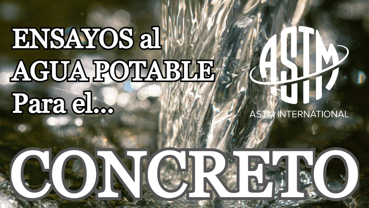 ASTM C1602 - Especificacion del Agua para mezclas de concreto - Uso de ...
