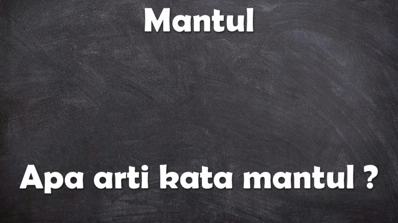 Apa arti kata mantul ? - YouTube