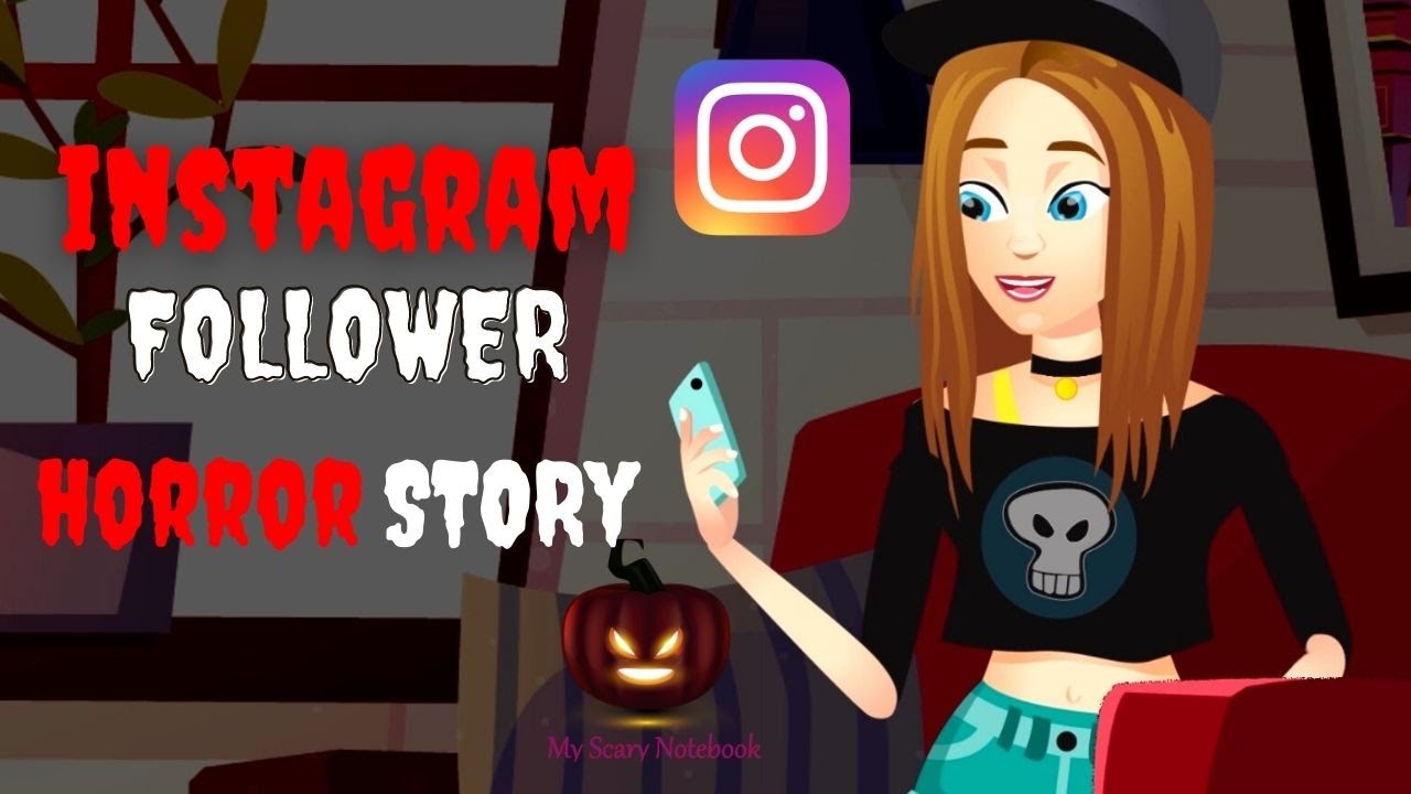 INSTAGRAM FOLLOWER HORROR ANIMATED STORY | My Scary Notebook | Stories ...