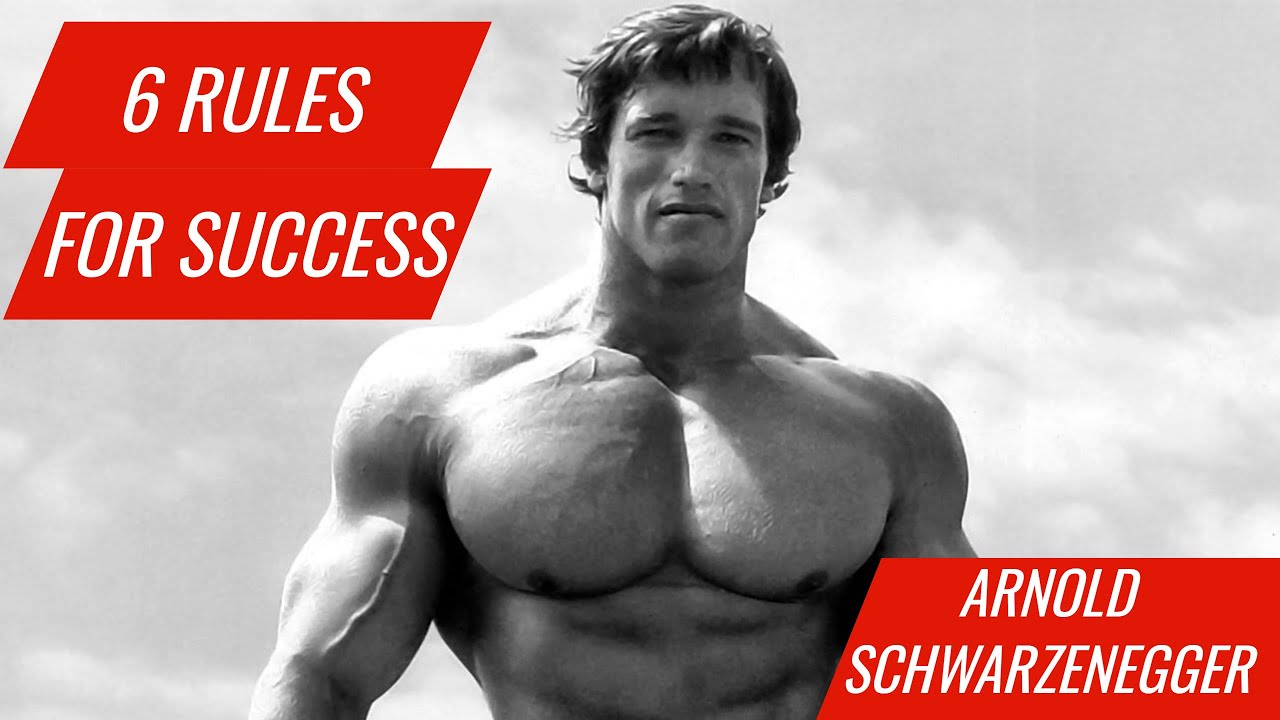 TOP 6 rules for success from Arnold Schwarzenegger | Motivation - YouTube