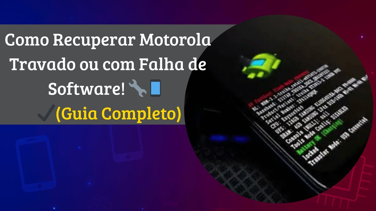 Como Recuperar Motorola Travado ou com Falha de Software! 🔧📱 (Tutorial ...