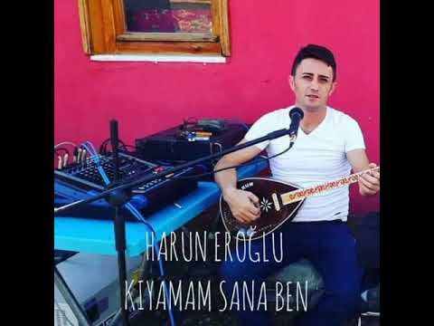 Harun Eroğlu KIYAMAM SANA BEN @HarunEroğlu