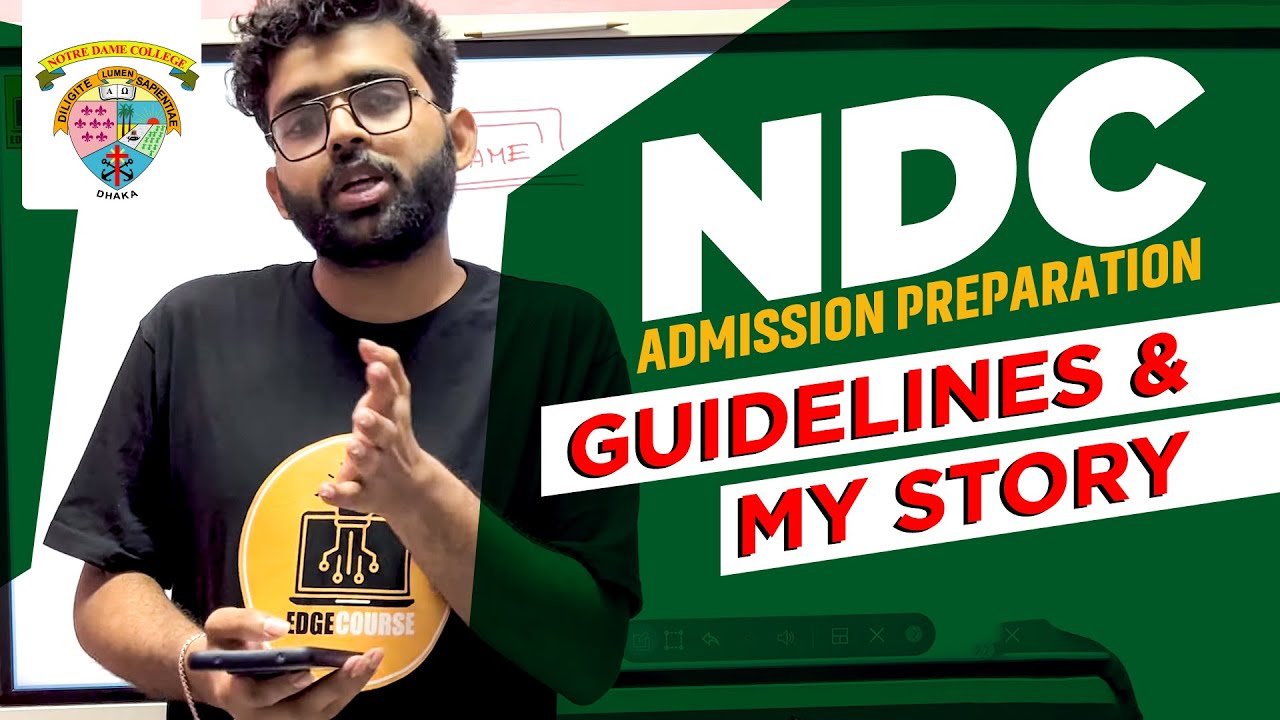NDC Admission Preparation Guidelines & My Story - YouTube