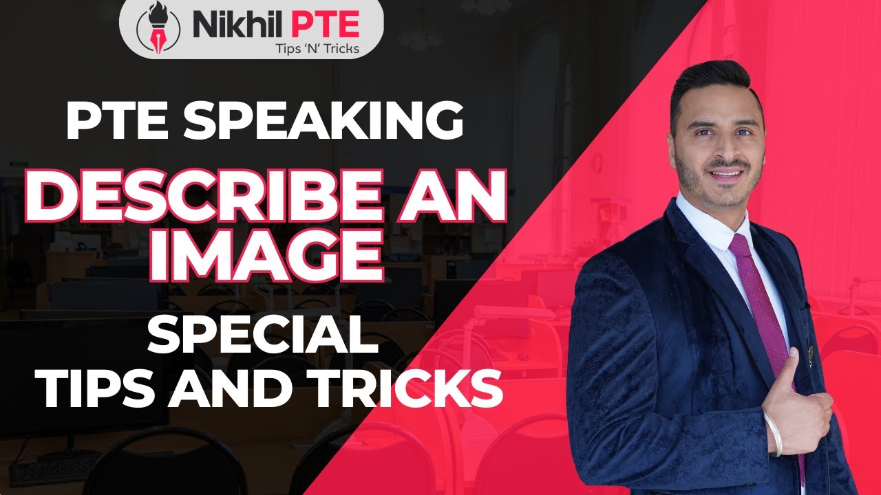 DESCRIBE AN IMAGE SPECIAL TIPS AND TRICKS || PTE BY NIKHIL #nikhilpte # ...