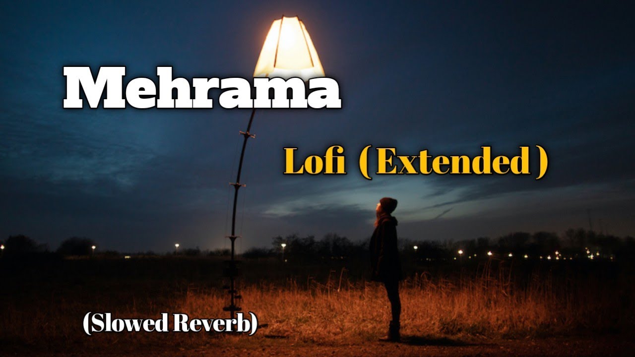 O Mehrama Lofi Song#love #lofisong #lofihiphop - YouTube