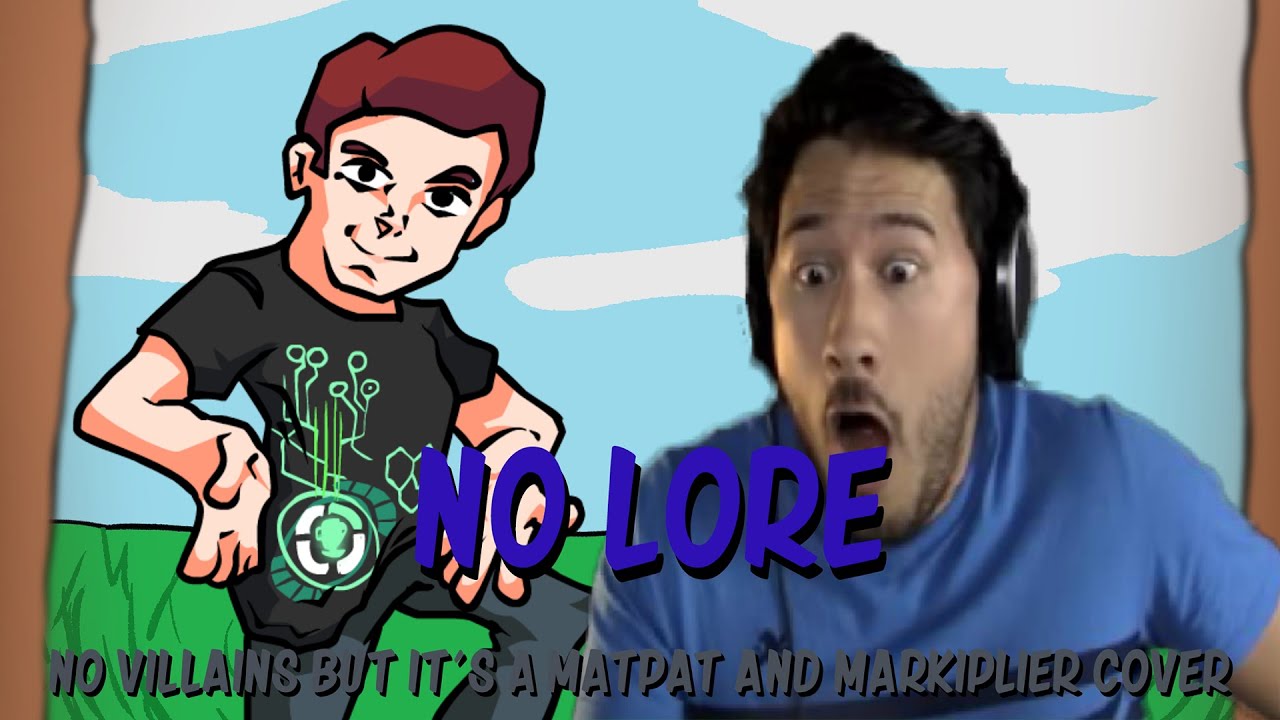 No Lore (FNF No Villains but it's a Matpat and Markiplier cover) - YouTube