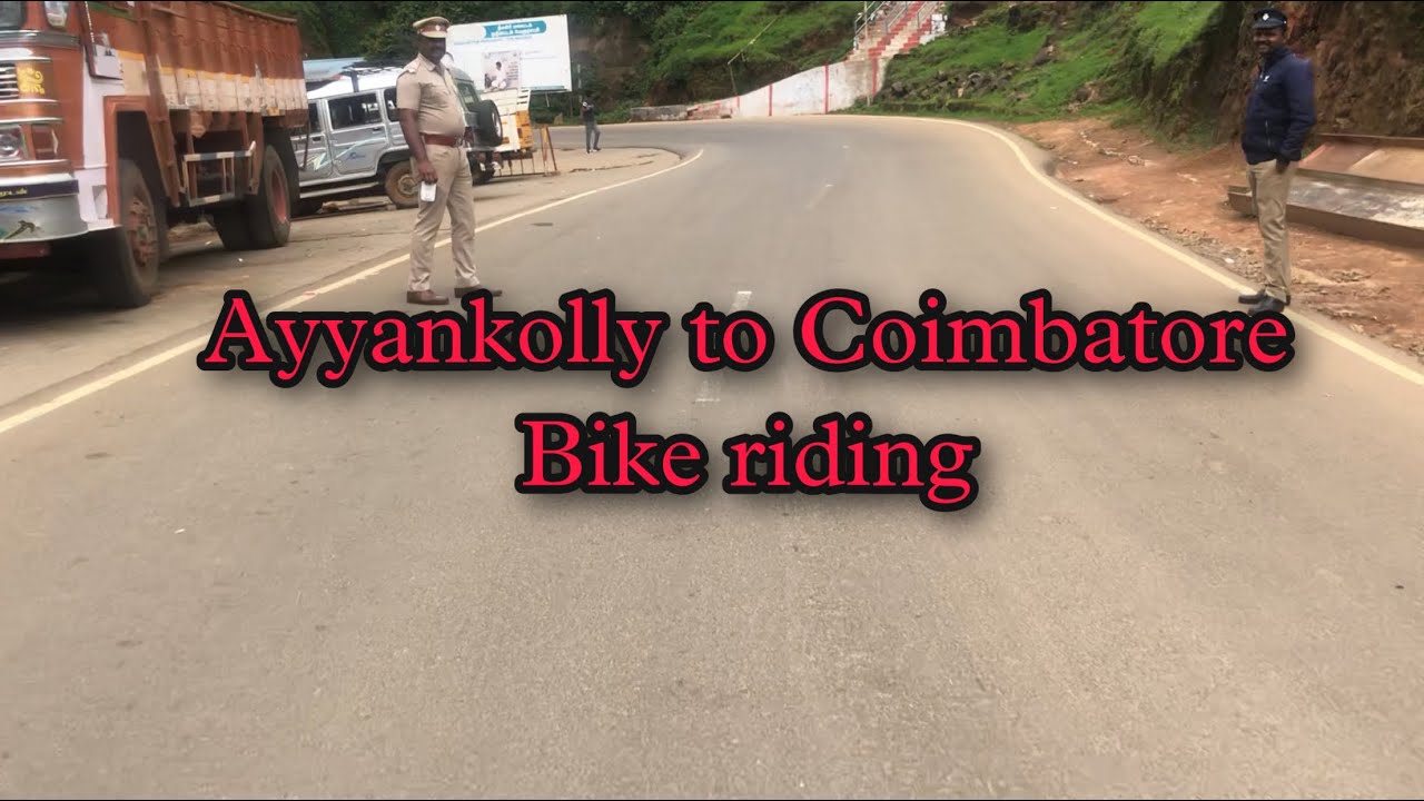 Ayyankolly to Coimbatore travel video - YouTube