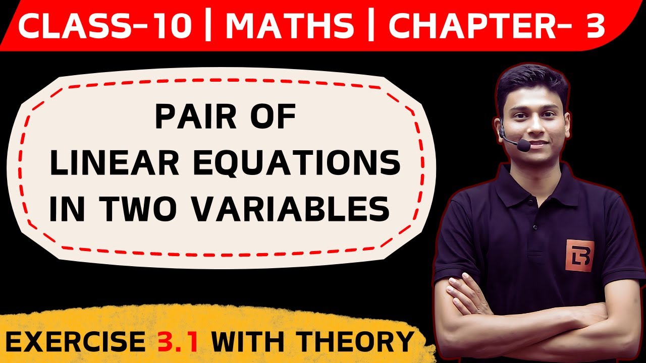 PAIR OF LINEAR EQUATIONS IN TWO VARIABLES EXERCISE:- 3.1 | CLASS 10 ...