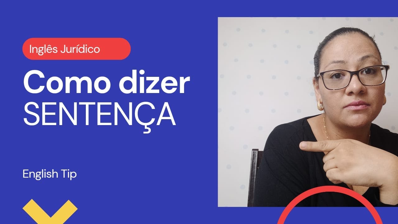 2 maneiras de dizer SENTENÇA em INGLÊS | Introdução ao Inglês Jurídico ...