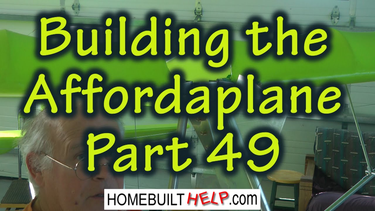 Building the Affordaplane Part 49 - YouTube