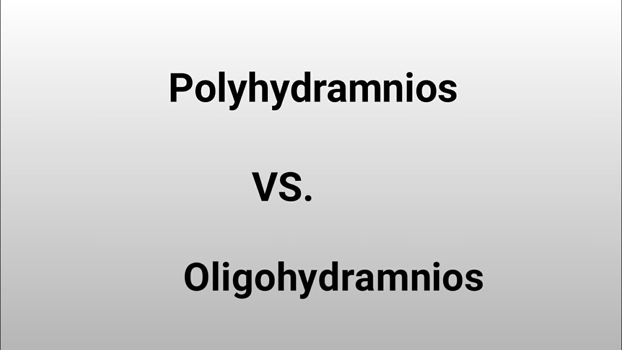 Polyhydramnios And Oligohydramnios
