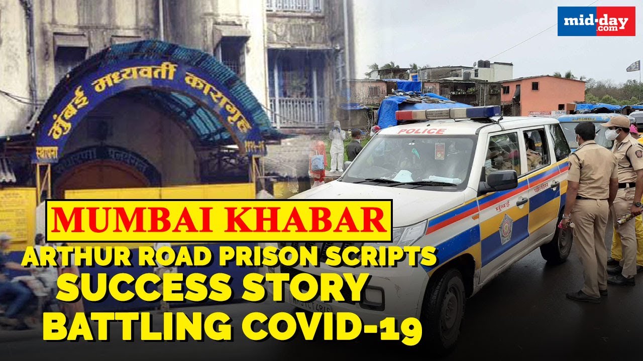 Arthur Road Prison scripts success story battling COVID-19 | Mumbai ...
