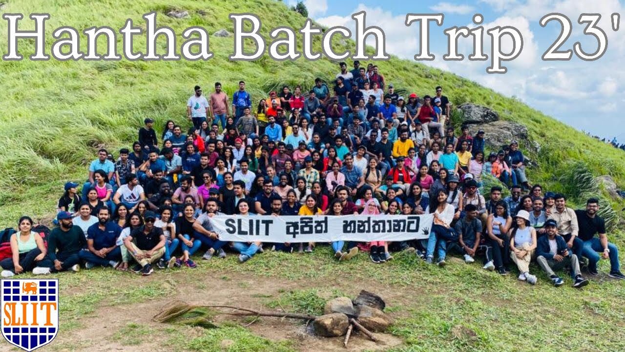 සෑබෑ වූ හන්තාන සිහිනය🍃🫰🏻⛰|Batch Trip 2023| SBS| SLIIT - YouTube