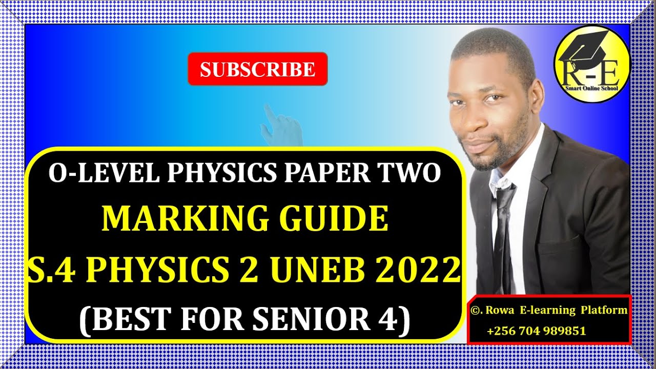 004 – OLEVEL PHYSICS PAPER 2 | MARKING GUIDE FOR SENIOR FOUR U.C.E UNEB ...