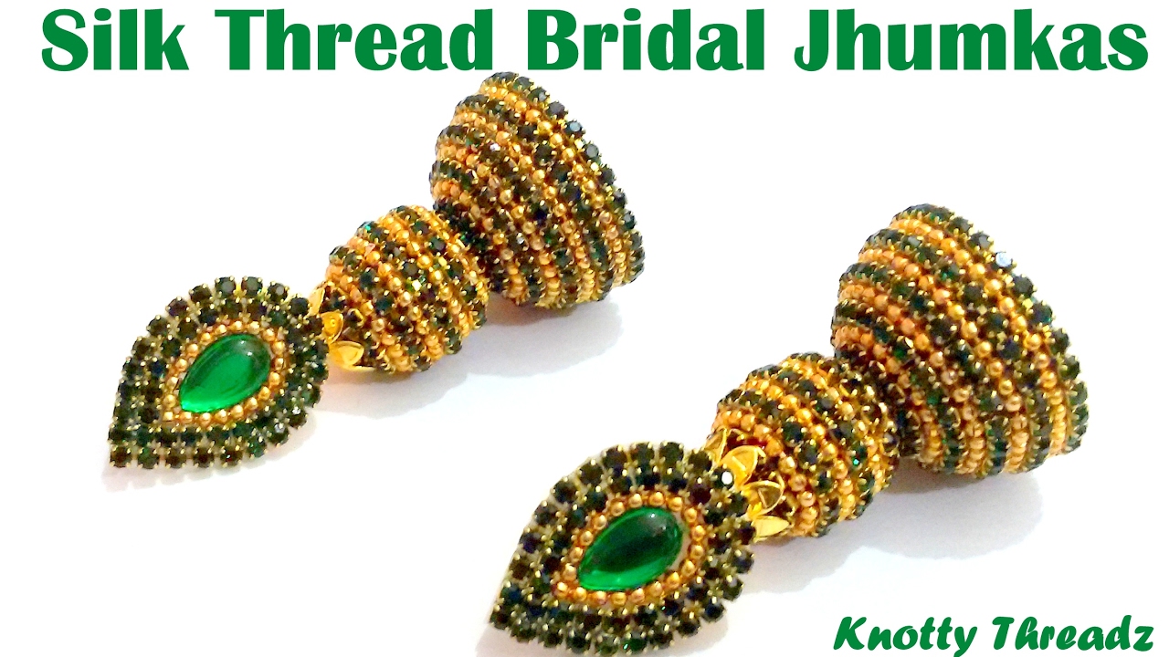 How to make Silk Thread Bridal Jhumkas at Home | Tutorial | Knotty ...