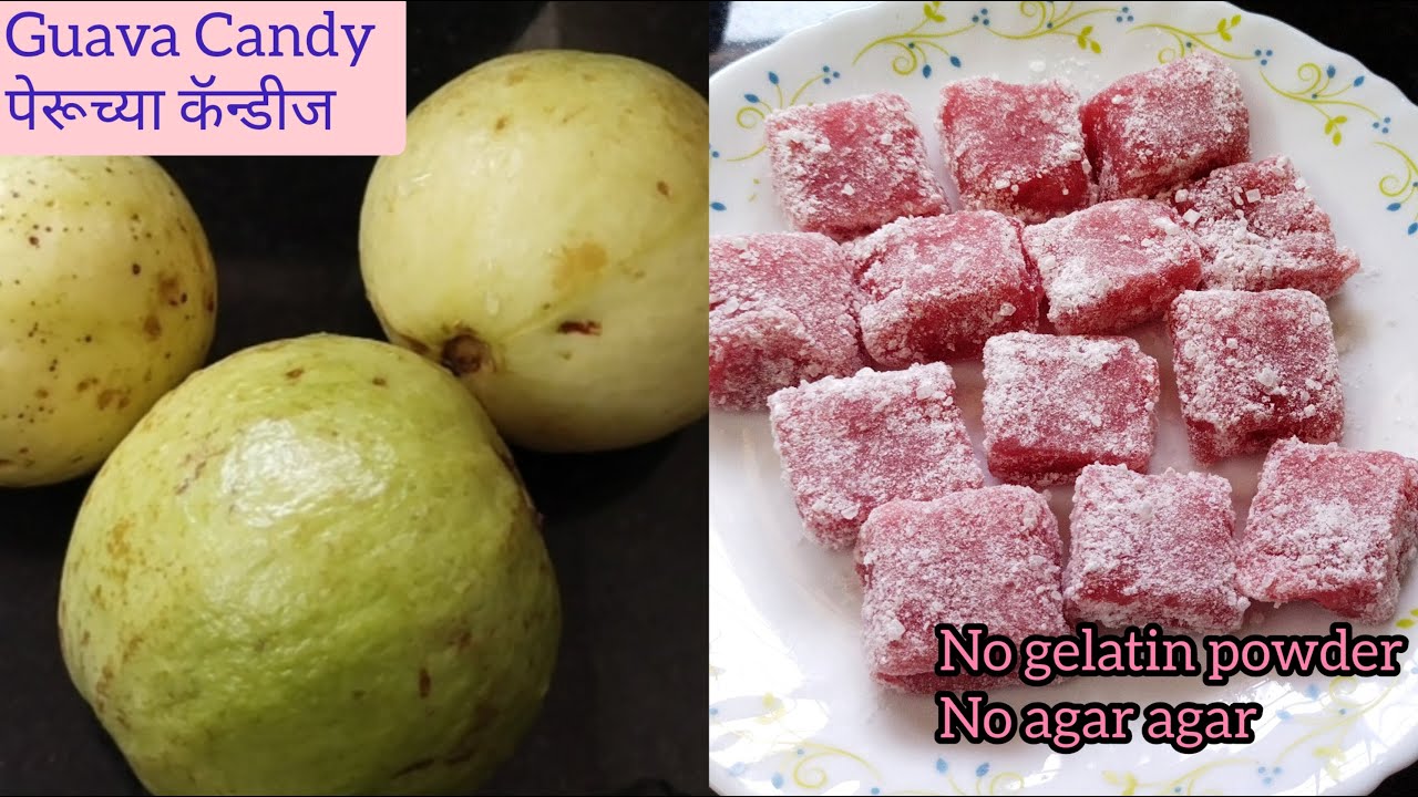 Sweet and sour Guava Candy | पेरूच्या आंबटगोड कॅन्डीज | Guava Jelly ...