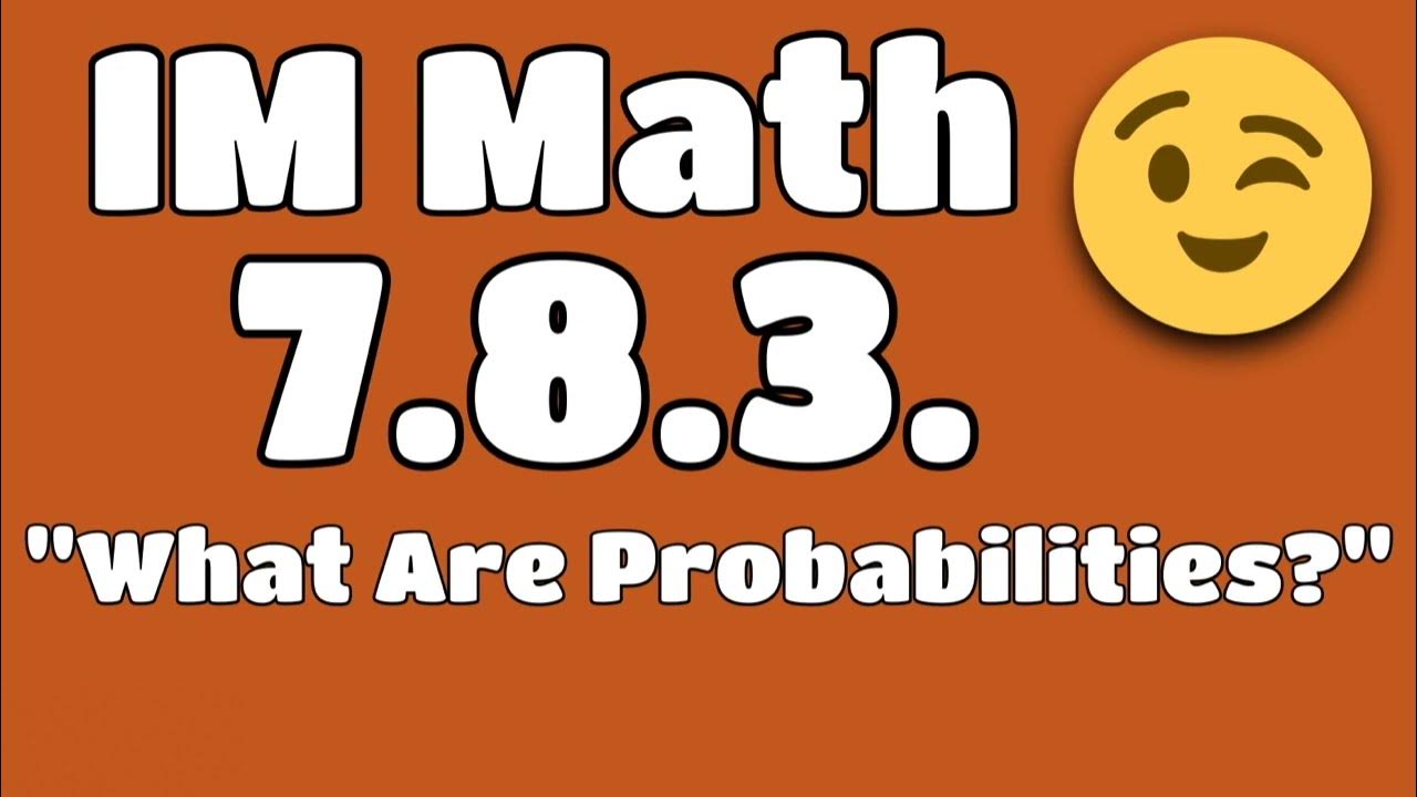 😉 7th Grade, Unit 8, Lesson 3 "What Are Probabilities?" Illustrative ...