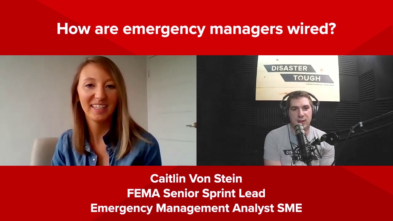 Caitlin Von Stein Explains How Emergency Managers Are Wired (to operate ...