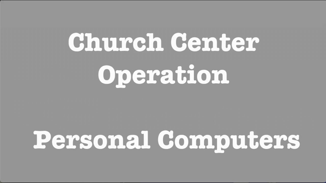 Church Center Setup for Computer - YouTube