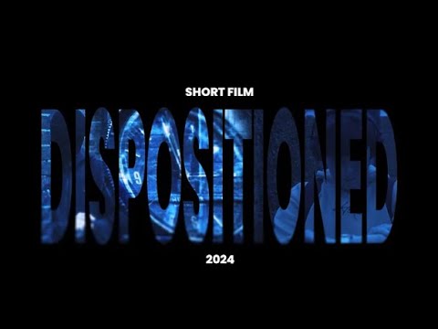 Dispositioned - Student Short Film - YouTube