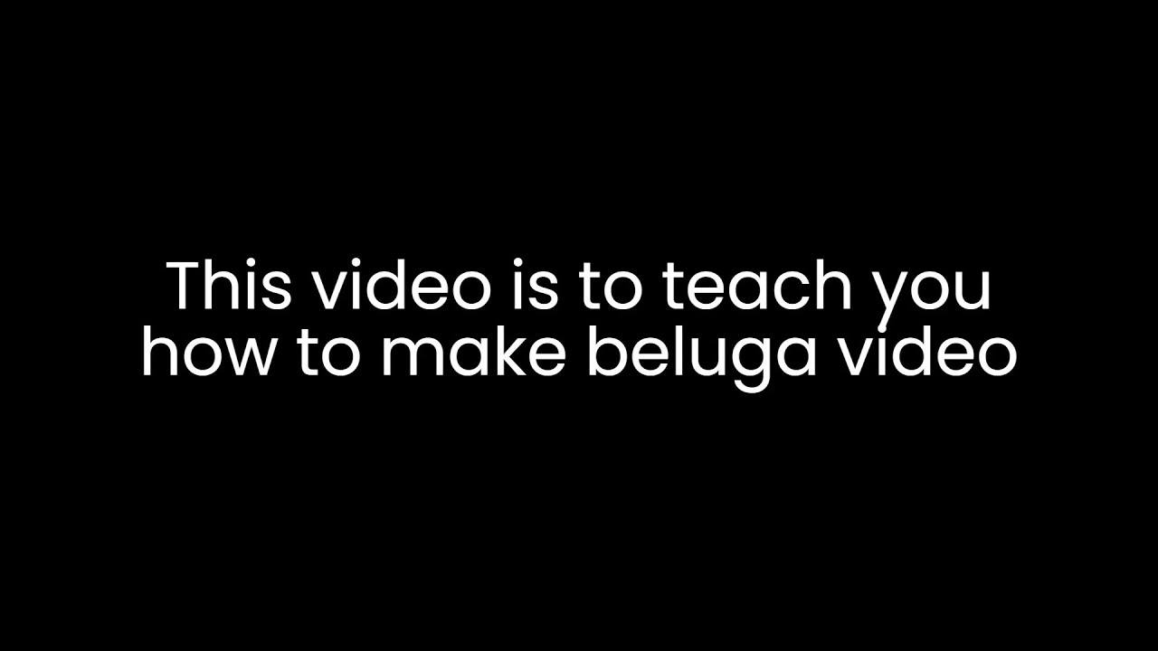 How to edit Beluga video like cat. - YouTube