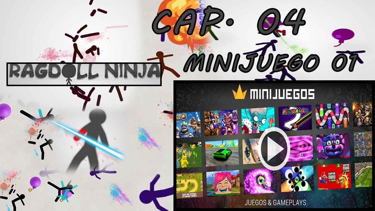 Ragdoll Ninja | Cap 04 | Gameplay Español | Minijuegos 01 - YouTube