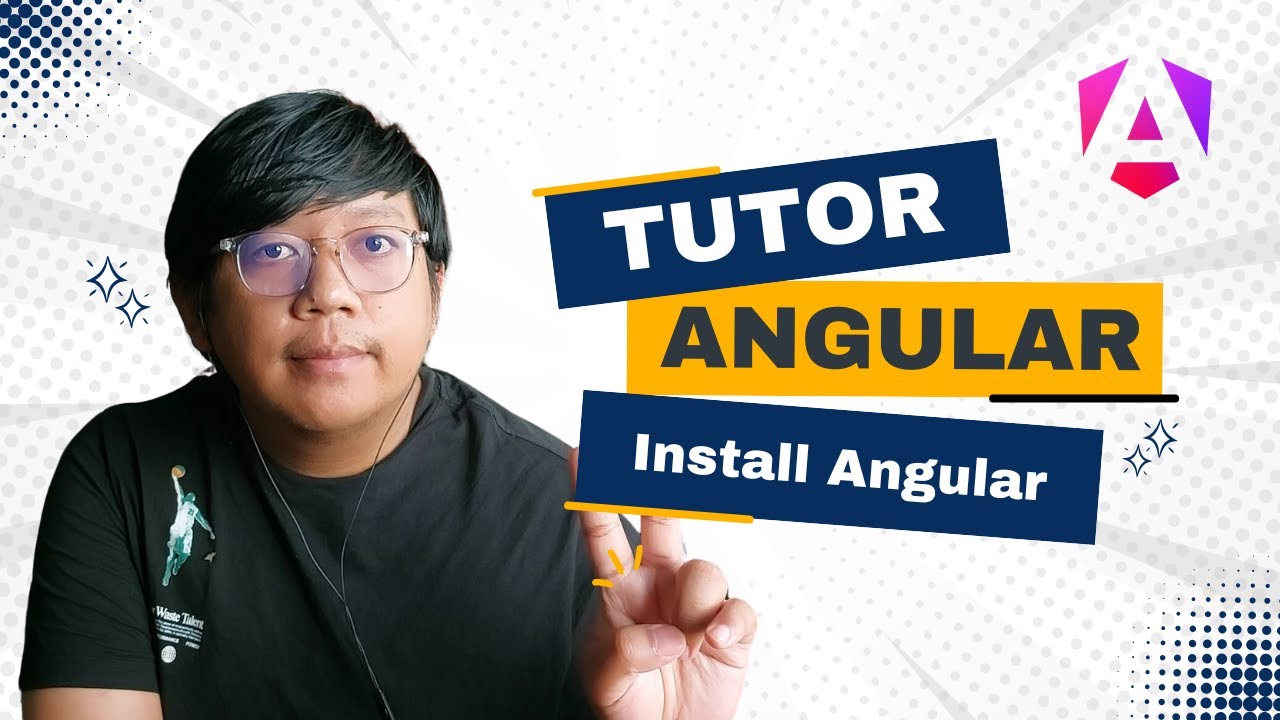 TUTORIAL ANGULAR ADA DISINI (POTONGAN DARI LIVE) PART 1 - INSTALL ANGULAR - YouTube