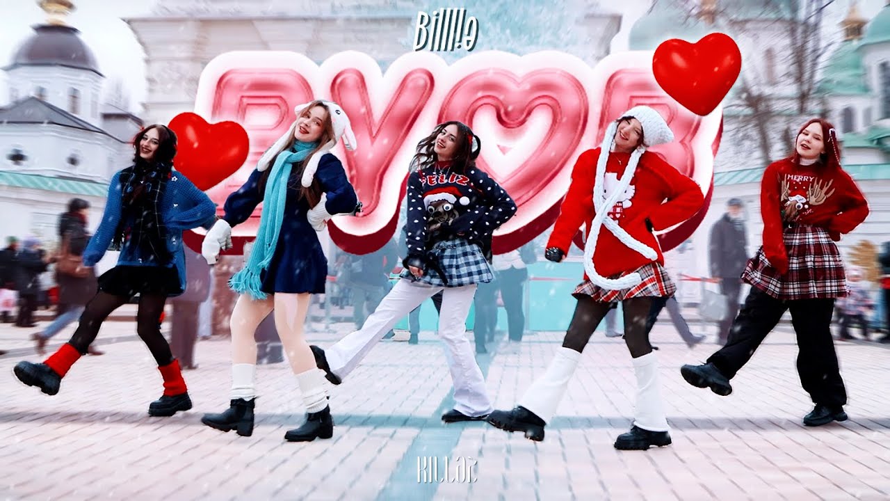 [K-POP IN PUBLIC] BILLLIE (빌리) — BYOB (bring your own best friend ...