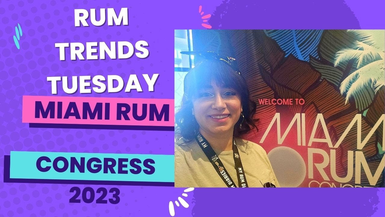 Rum Trends Tuesday - Discover the Latest Rum Trends at the Miami Rum ...