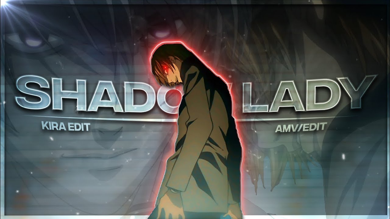 Death Note - Shadow Lady [ Longest scrap edit ever ] - YouTube