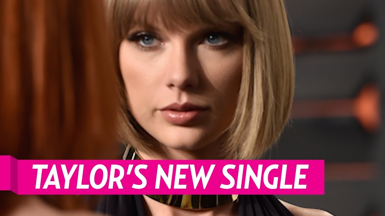 Taylor Swift Releases 'Look What You Made Me Do,' First Single From New ...