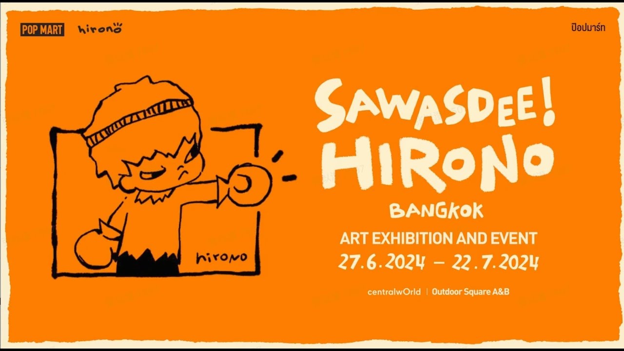 HIRONO Art Exhibition and Event at CentralwOrld, Bangkok 🥳 - YouTube