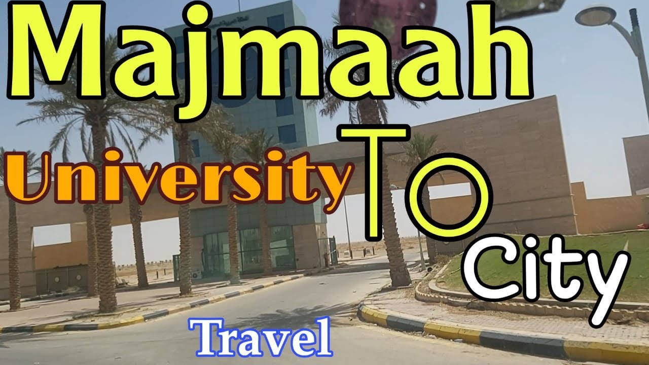 Majmaah University To Majmaah City | Majmaah Saudi Arabia - YouTube