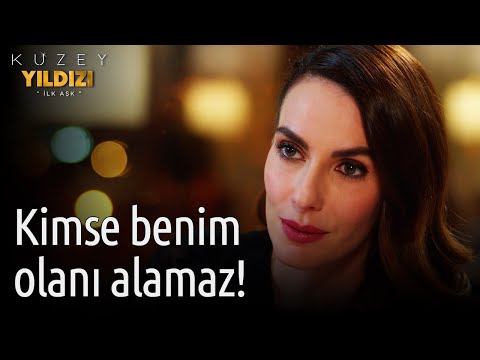 Kuzey Yıldızı İlk Aşk | Kimse Benim Olanı Alamaz!