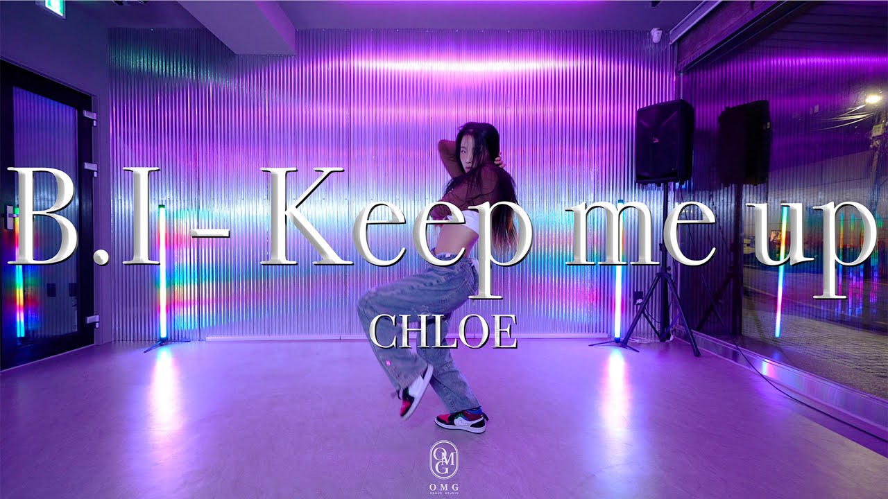 CHLOE Choreography / B.I - Keep me up - YouTube