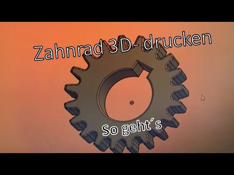 Zahnrad 3D drucken- so geht´s - YouTube