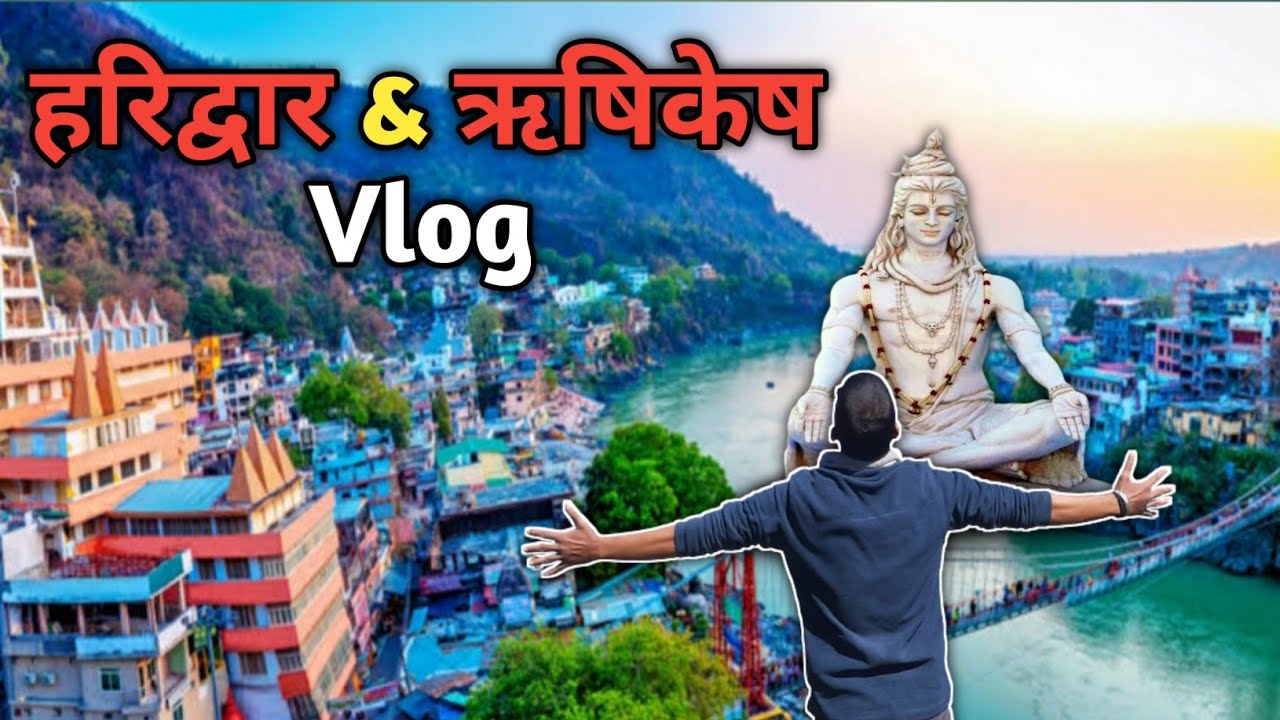 Haridwar Tourist places | Haridwar Yatra | Haridwar to RISHIKESH | Raam ...