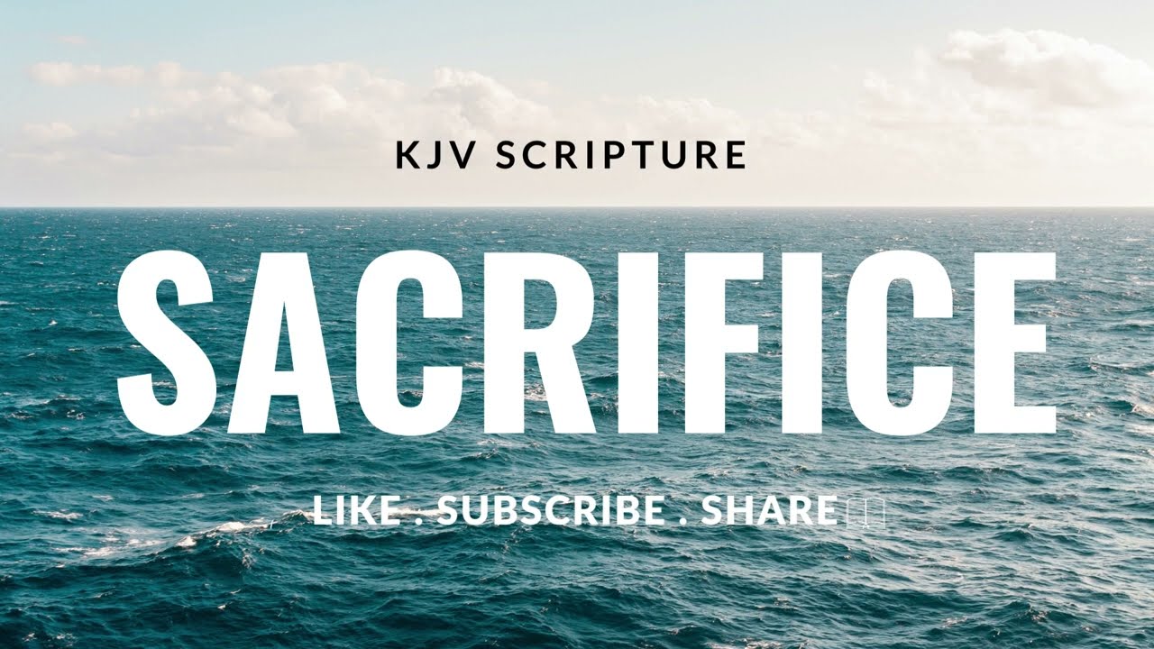 16 Verses On Sacrifice KJV Scripture - YouTube
