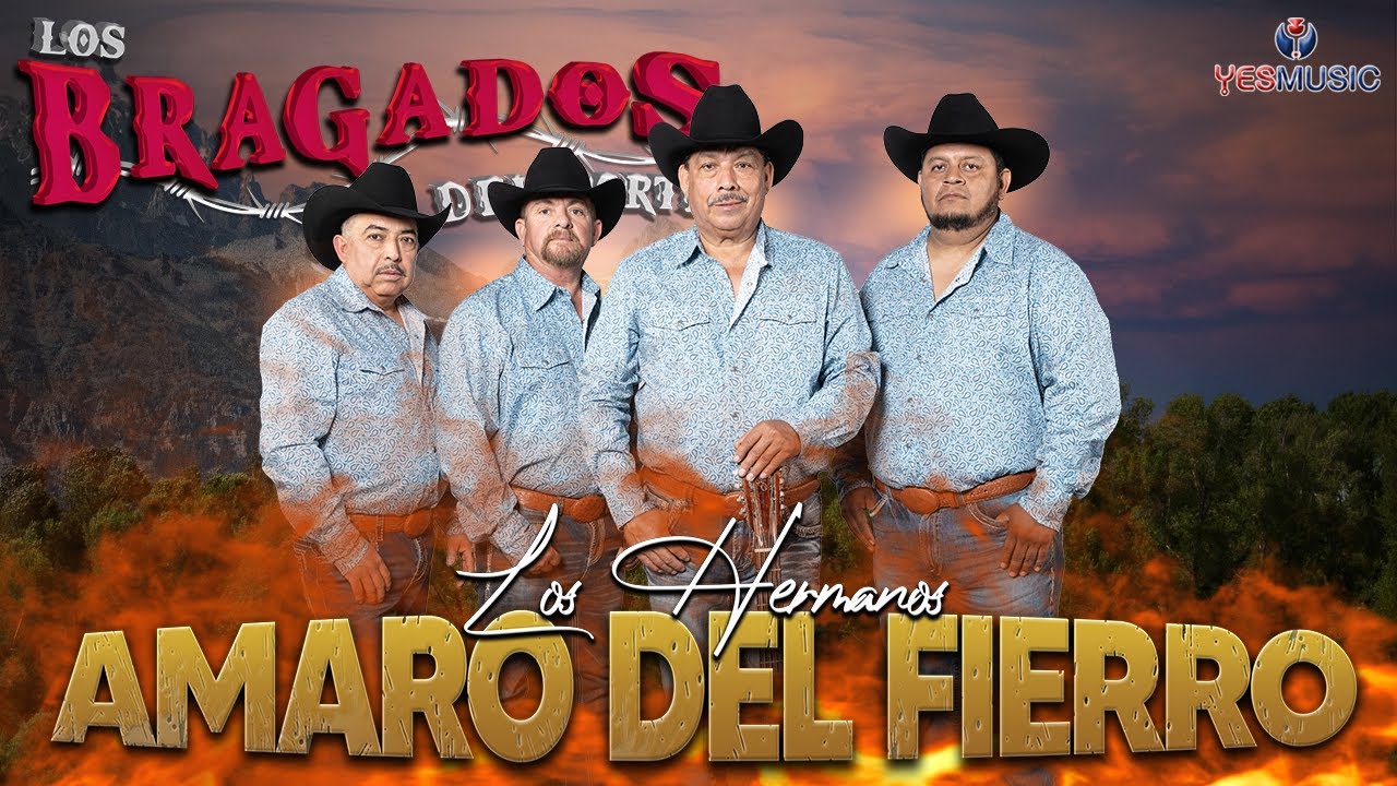 Los Bragados Del Norte "Los Hermanos Amaro Del Fierro" (Video Oficial ...