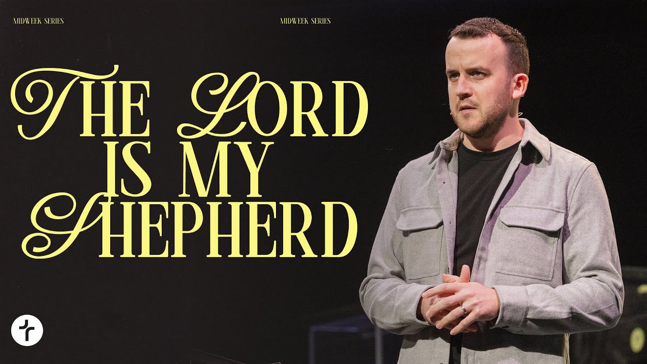 The Lord is My Shepherd | Pastor Tim Moreland - YouTube