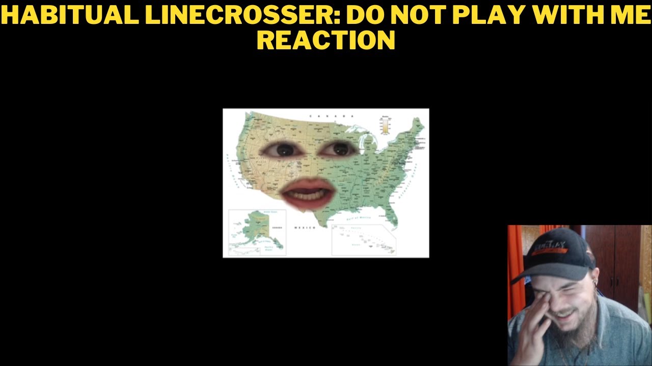 Habitual Linecrosser: Do Not Play With Me Reaction - YouTube