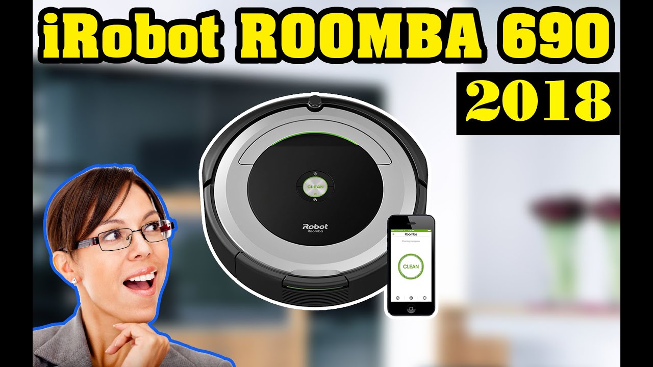 iRobot Roomba 690 vacuum with Wifi -The best selling products 2018 ...