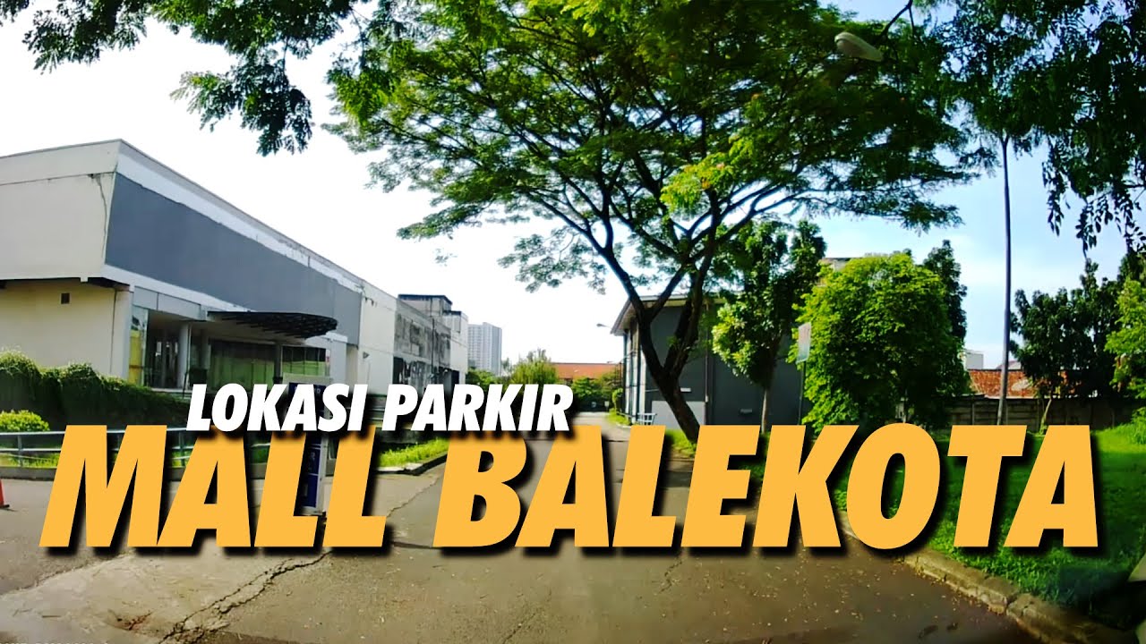 Lokasi Tempat Parkir Mobil Mall Balekota Tangerang - YouTube