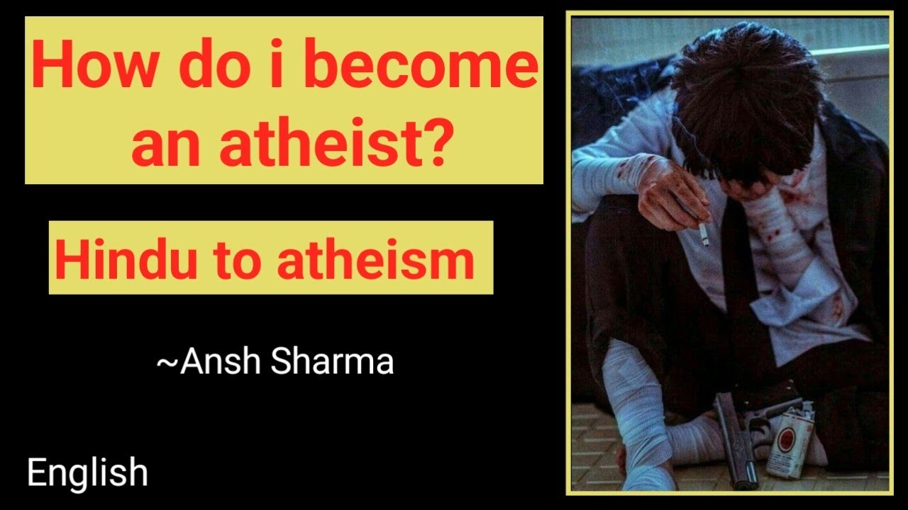 How do I become an atheist? Hindu to atheism | #atheism - YouTube