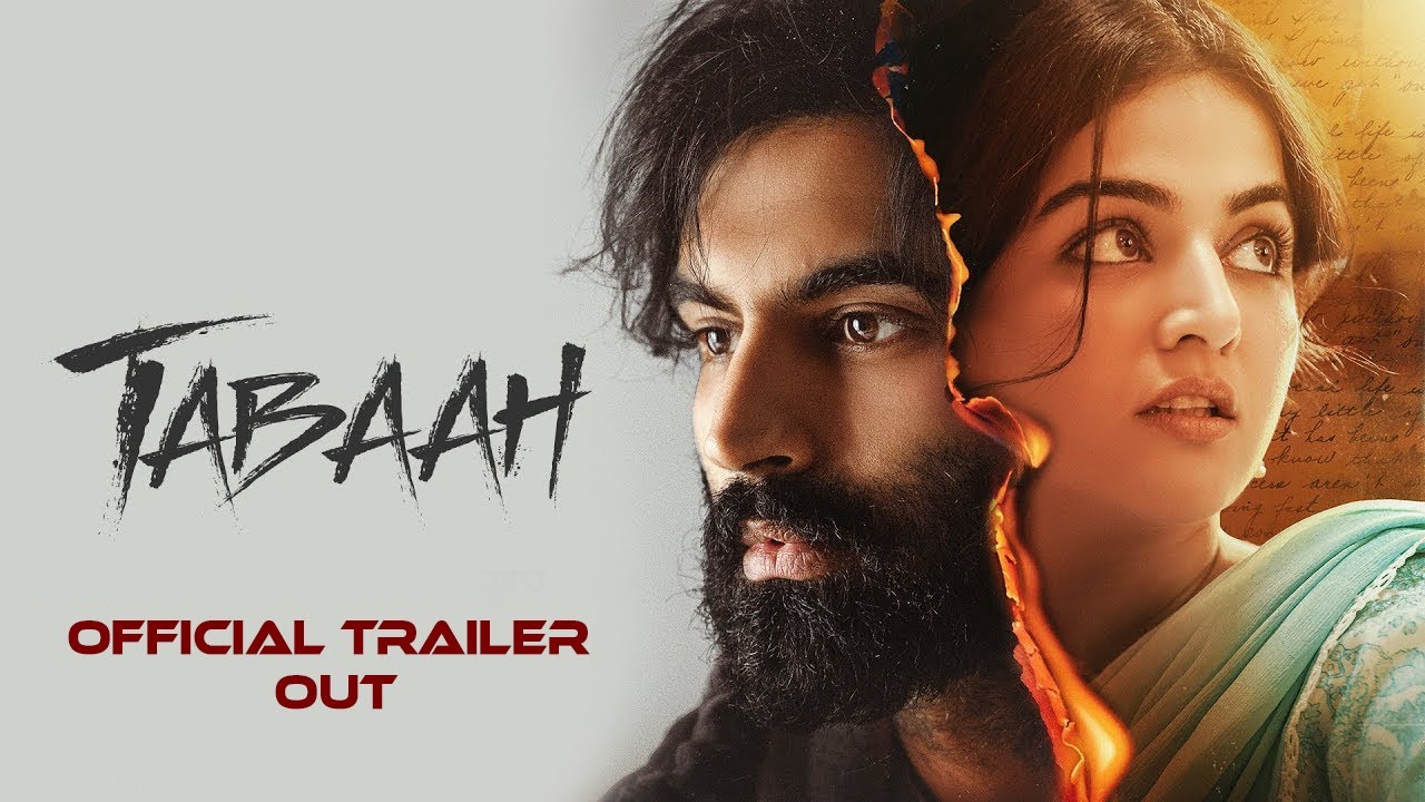 Tabaah Official Trailer | Parmish Verma | Wamiqa Gabbi | Dheeraj Kumar ...