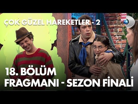 Çok Güzel Hareketler 2 18. Bölüm Fragmanı - Sezon Finali