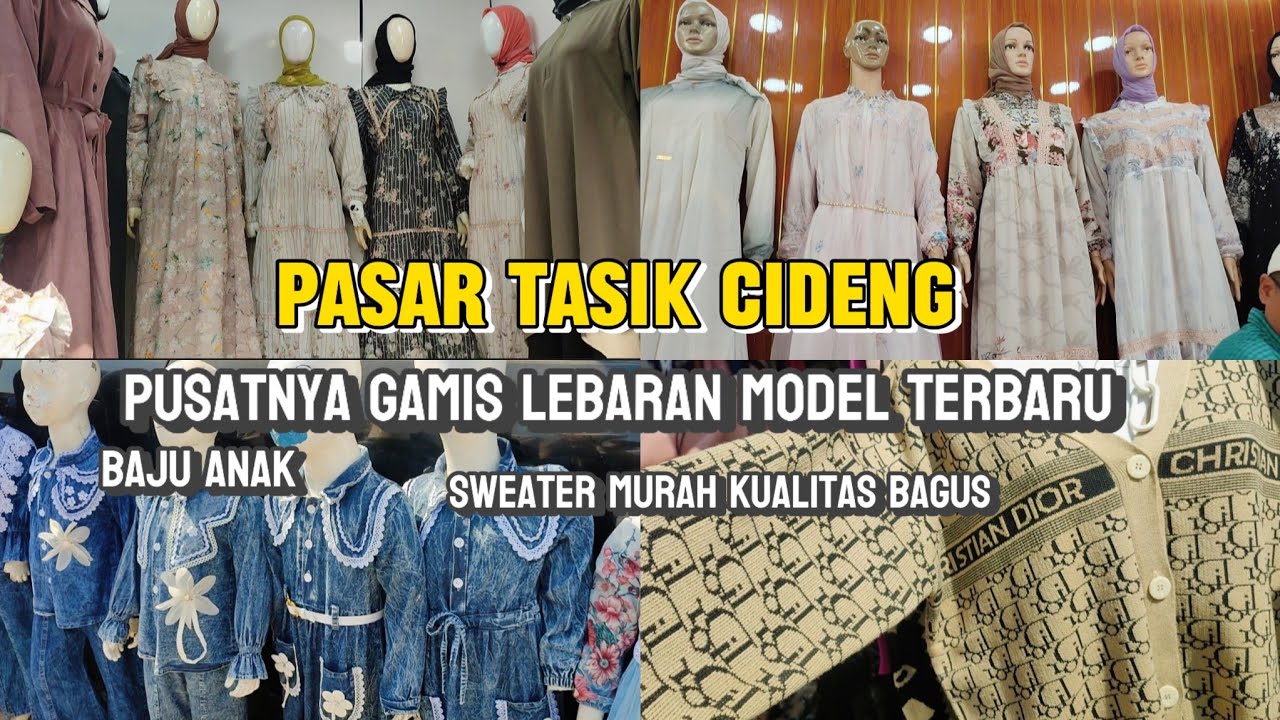 PASAR TASIK CIDENG‼️ SURGANYA BELANJA BAJU MURAH COCOK UNTUK LEBARAN ...