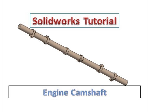 Solidworks Tutorial - Camshaft Design in Solidworks (Engine Parts ...